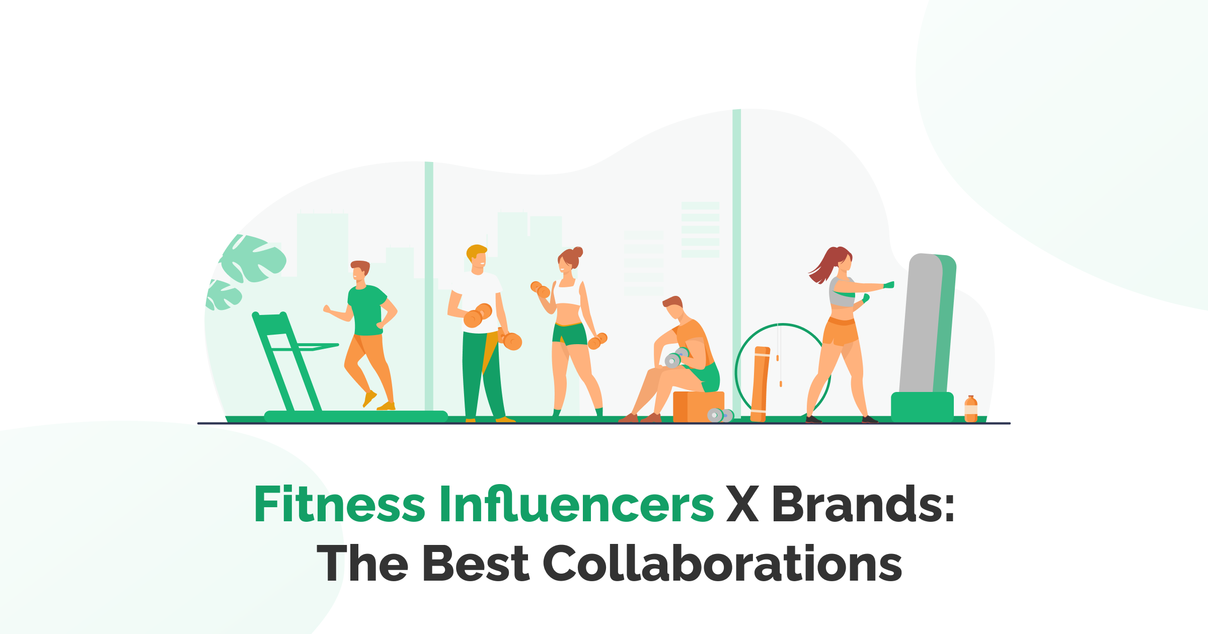 Fitness Influencers X Brands: The Best Collaborations