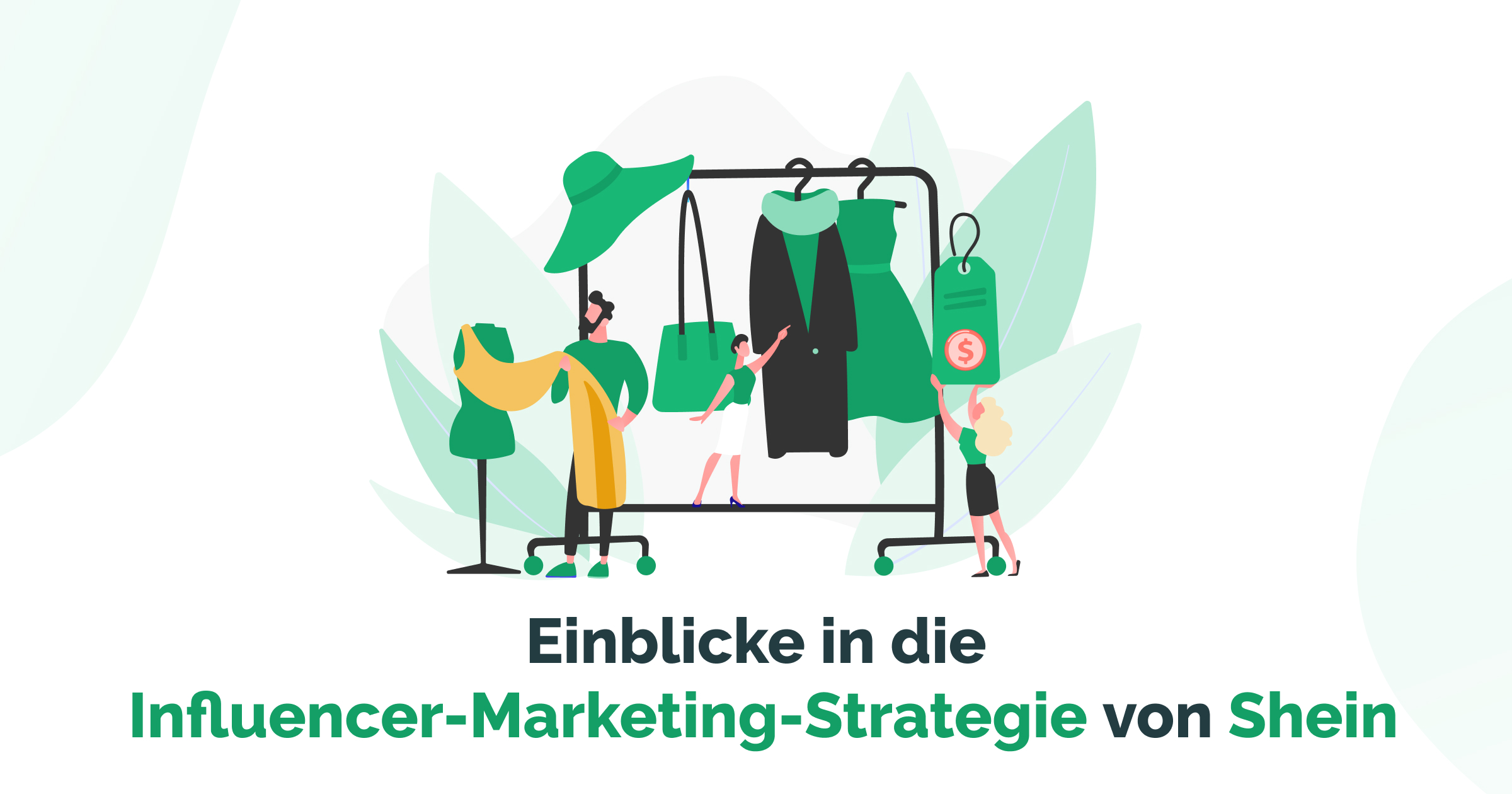Einblicke in die Influencer-Marketing-Strategie von Shein - Storyclash