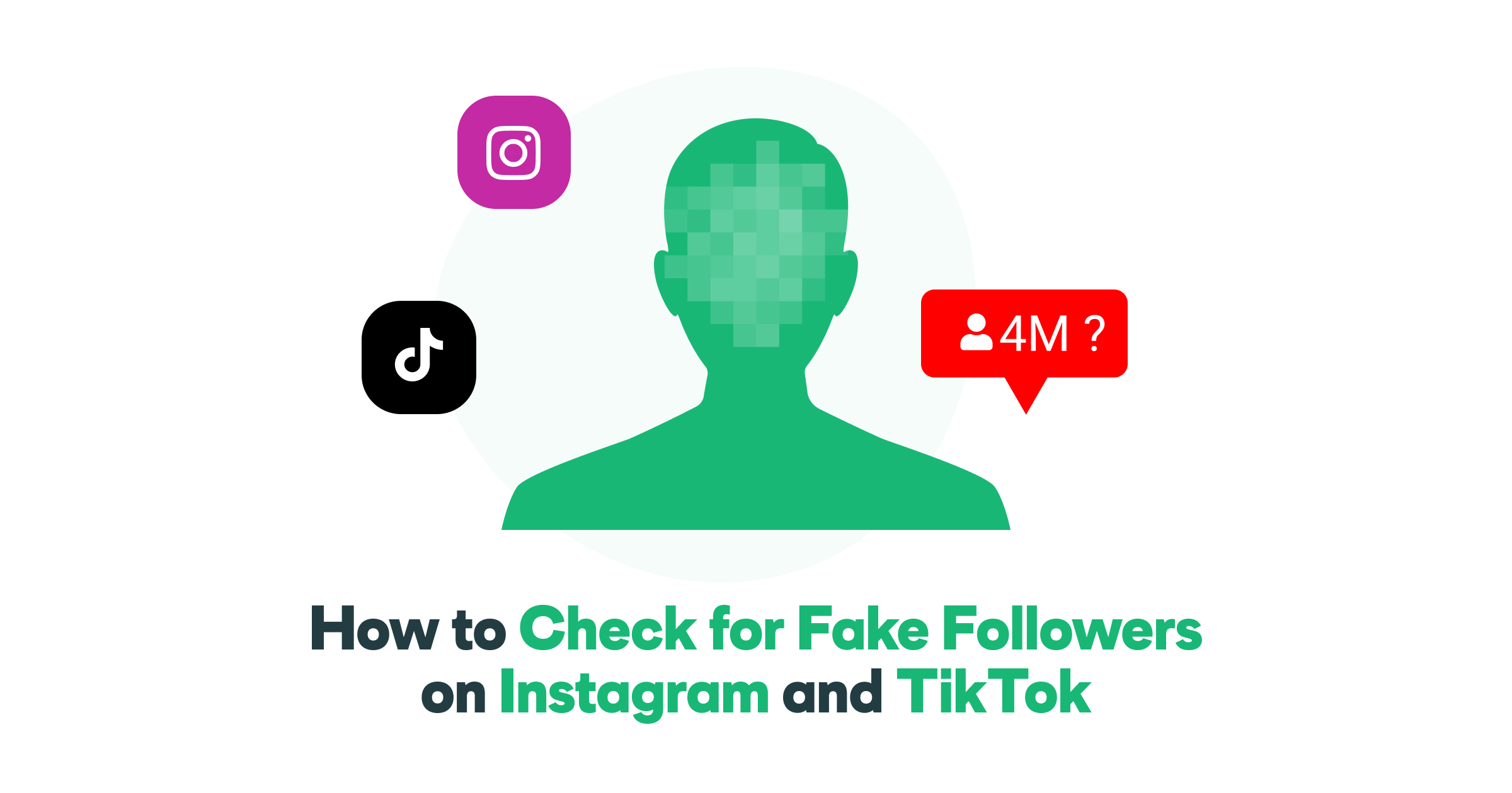 How to Check for Fake Followers on Instagram and TikTok