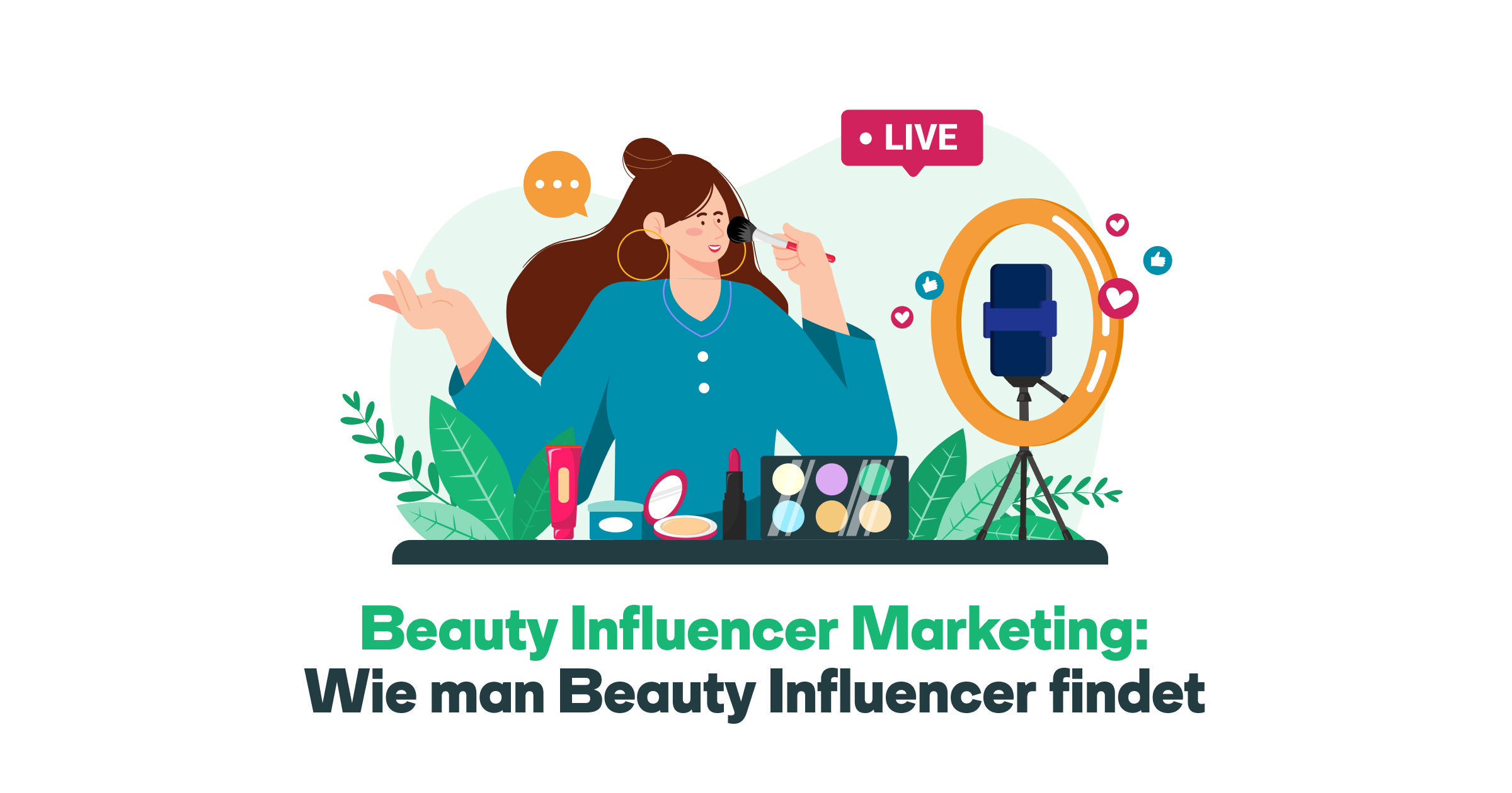 Beauty Influencer Marketing: Wie man Beauty Influencer findet